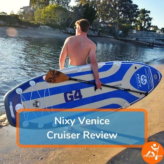 Nixy Venice Cruiser Review [2022]: Best SUP Yoga Board?